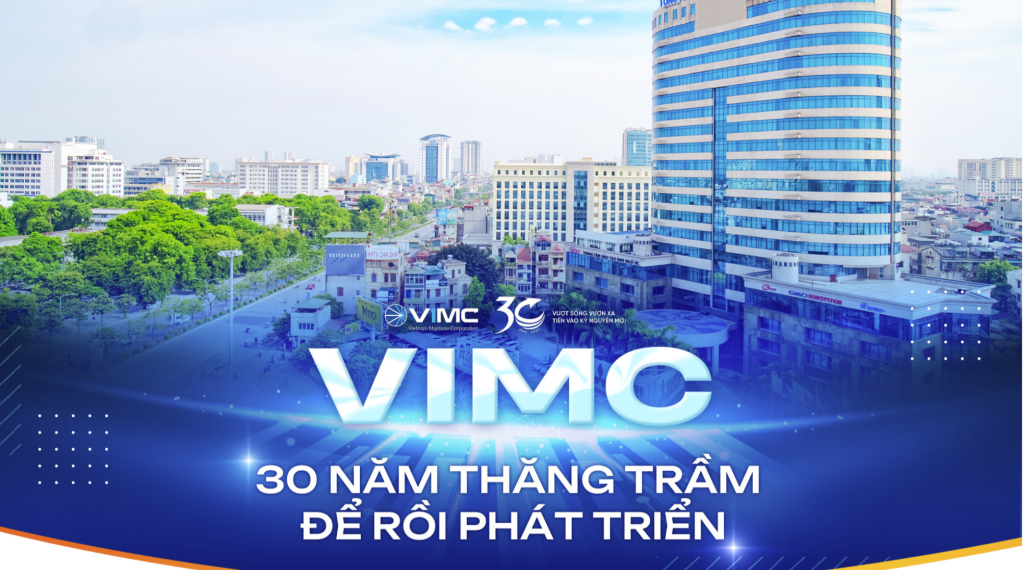 VIMC - 30 năm thăng trầm để rồi phát triển